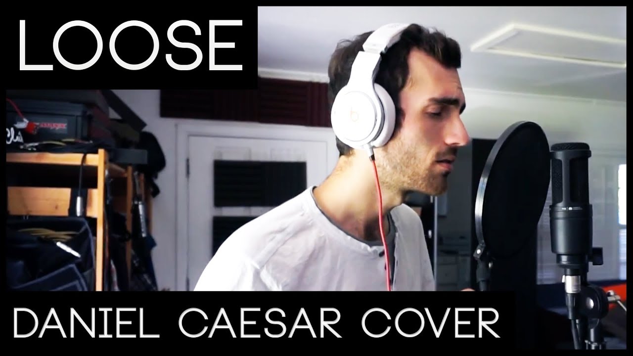 "Loose" - Daniel Caesar Cover - YouTube
