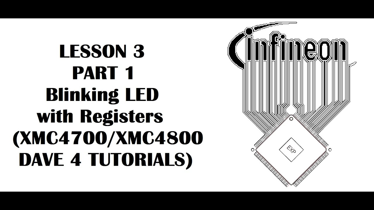Lesson 3 Blinking LED with Registers (INFINEON XMC4700, XMC4800 - DAVE ...