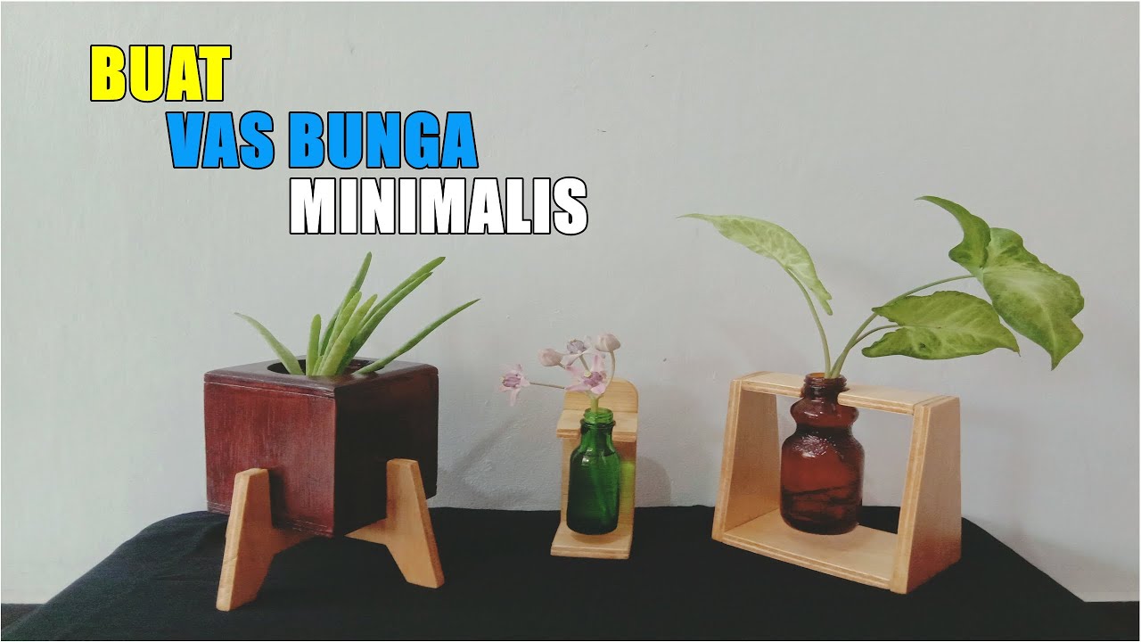 Cara Membuat Vas Bunga Minimalis dari Triplek dan Botol Bekas | Home ...