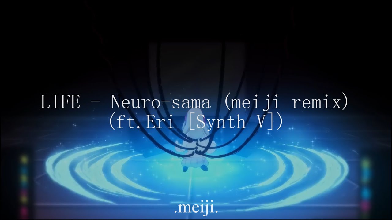 LIFE - Neuro-sama (meiji short remix) // Eri [Synth V] cover - YouTube