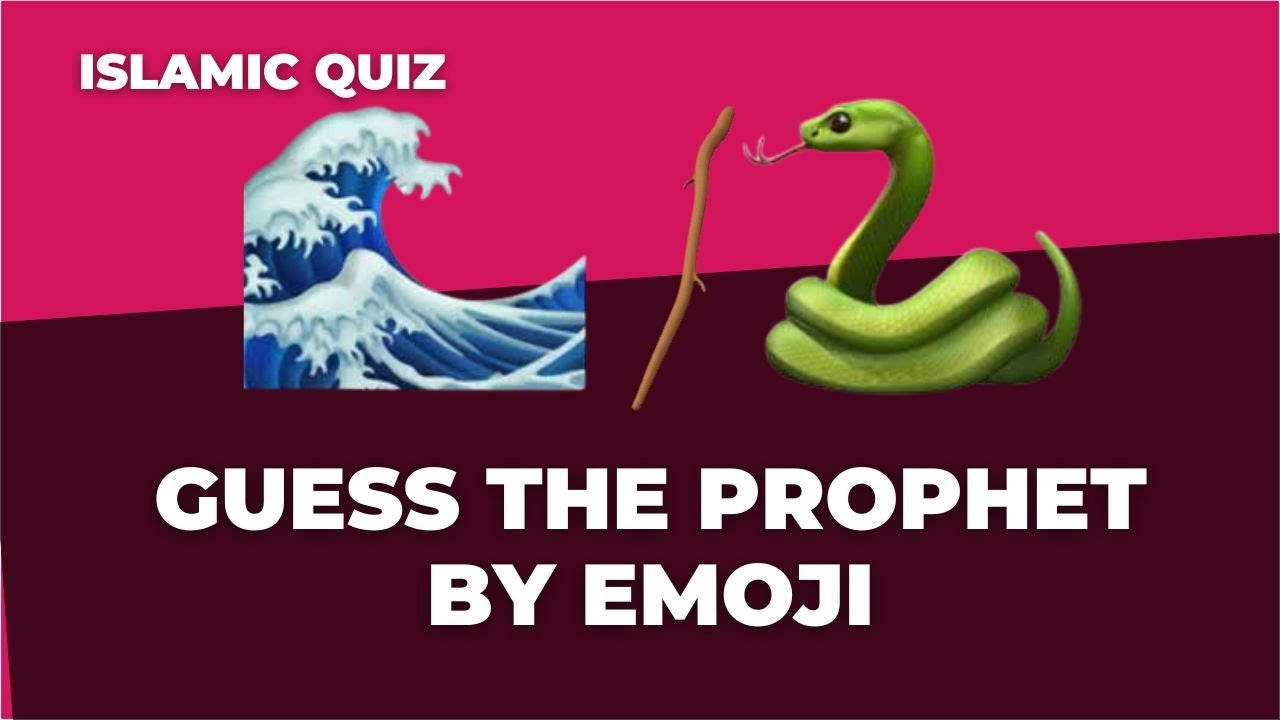 GUESS THE PROPHET BY EMOJI | ISLAMIC QUIZ | ISLAMIC TRIVIA - YouTube