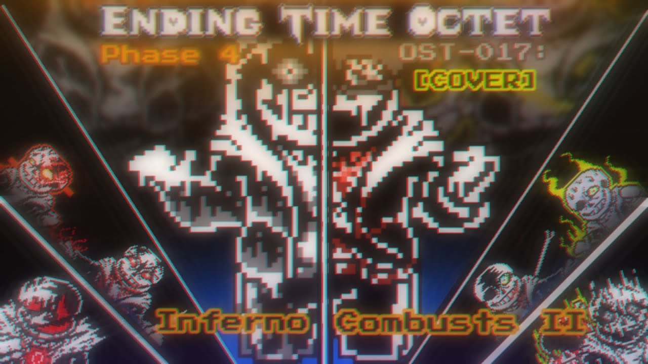 [Ending Time Octet] - Inferno Combusts Il / Phase 4 (Part 1) - [ COVER ...