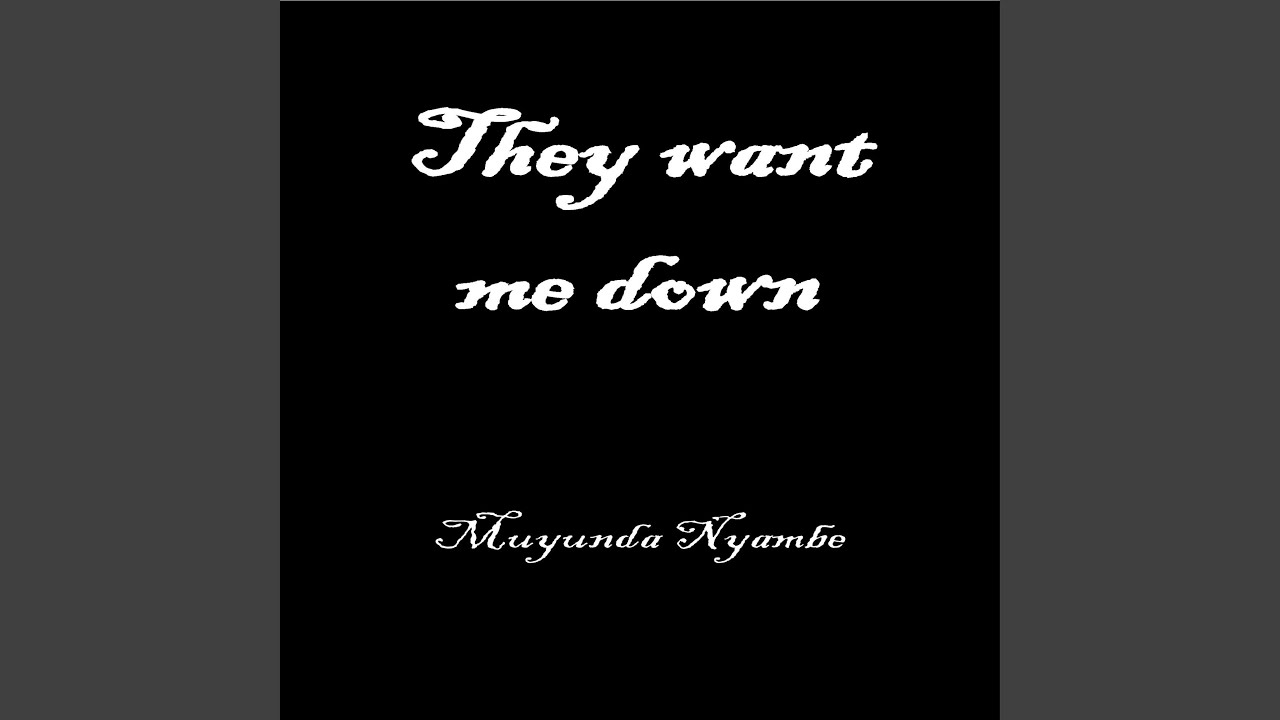 They Want Me Down - YouTube