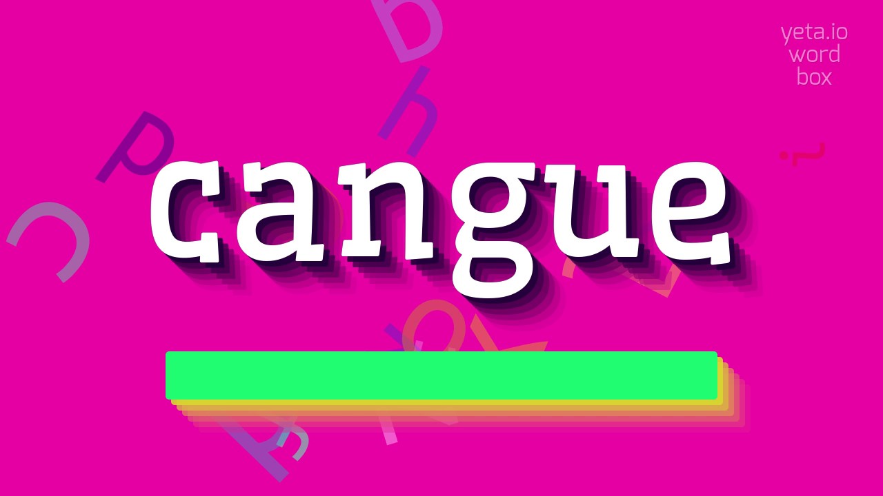 How to say "cangue"! (High Quality Voices) - YouTube