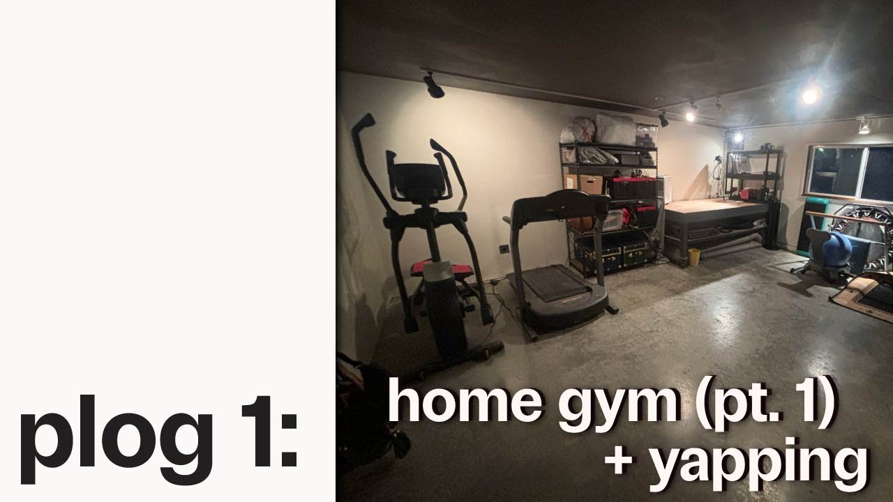 PLOG 1: home gym (pt.1) + yapping - YouTube