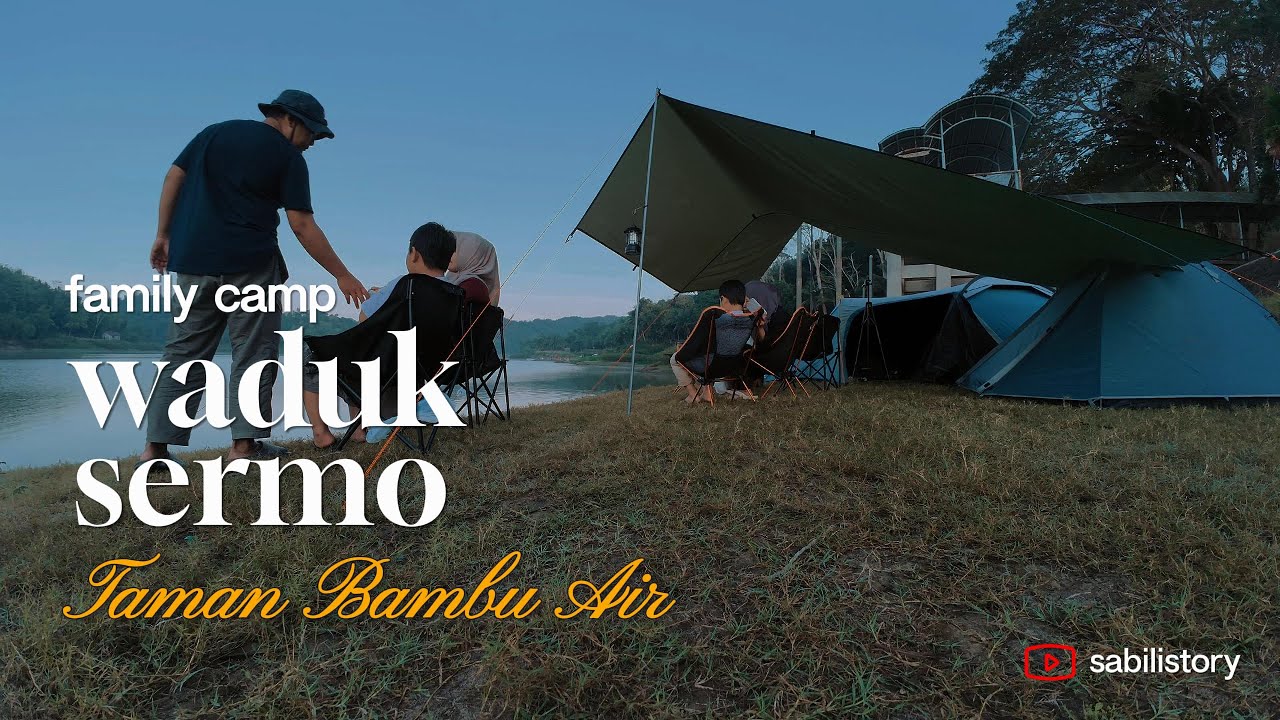 Family Camp Waduk Sermo Taman Bambu Air - YouTube