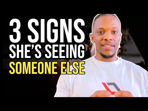 3 SIGNS YOUR GIRLFRIEND IS SEEING SOMEONE ELSE - YouTube