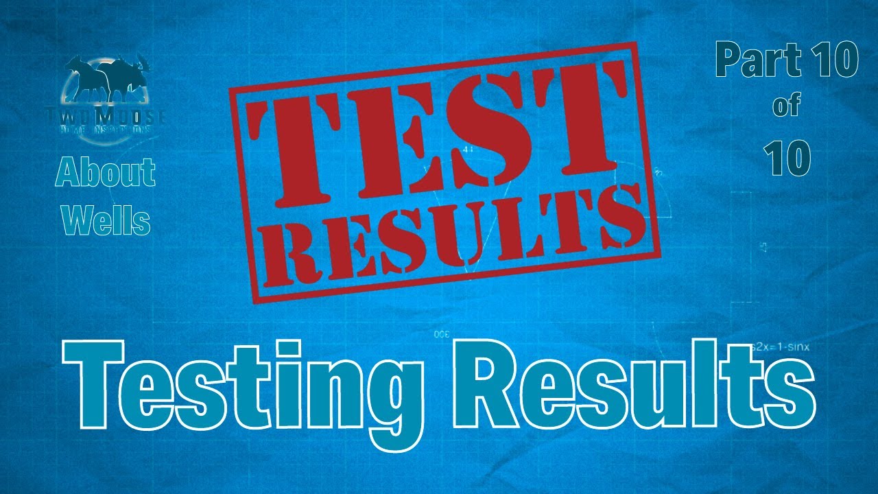 Understanding a Well Test - Wells 10 of 10 - Why Some Well Water Tests ...