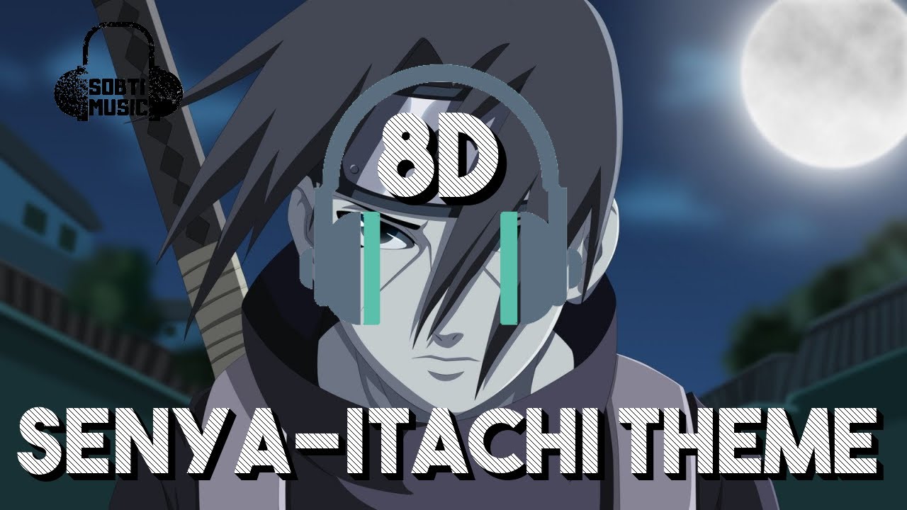 Naruto Shippuden - Senya | Itachi's theme [KSM Remix] 8d audio دير لكيت ...