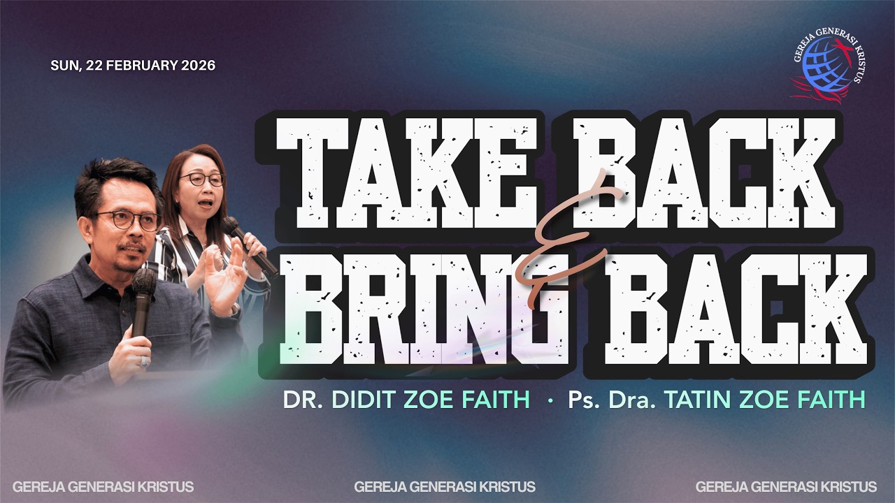 TAKE BACK & BRING BACK | DR. DIDIT ZOE FAITH | 22-02-2026 | GGK-THE ...