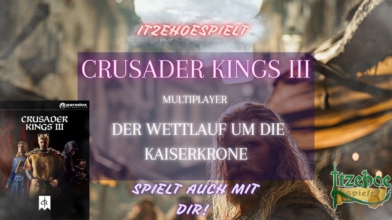 Crusader Kings 3 - Multiplayer Teil 1 - Bayern und andere Katastrophen ...