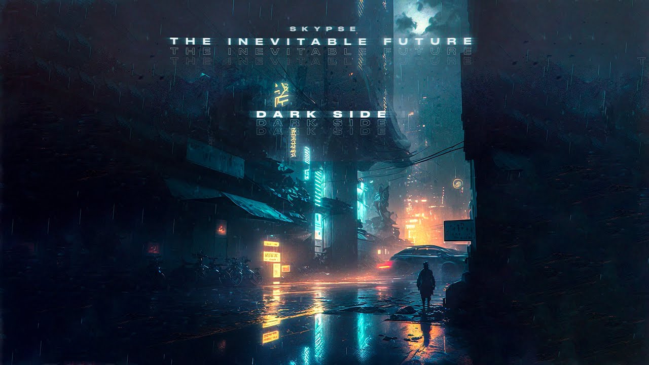 SKYPSE - DARK SIDE (The Inevitable Future Album) - YouTube