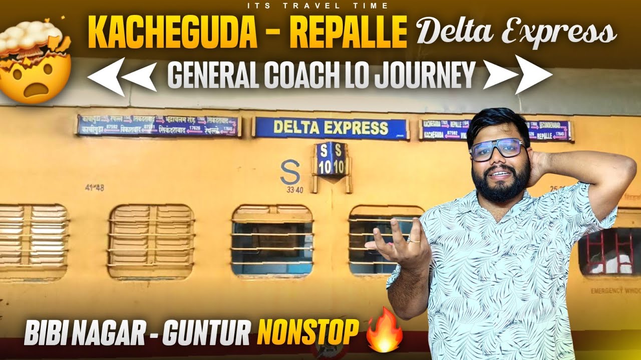 DELTA EXPRESS || KACHEGUDA - REPALLE || 17625 || TRAIN JOURNEY VLOG ...