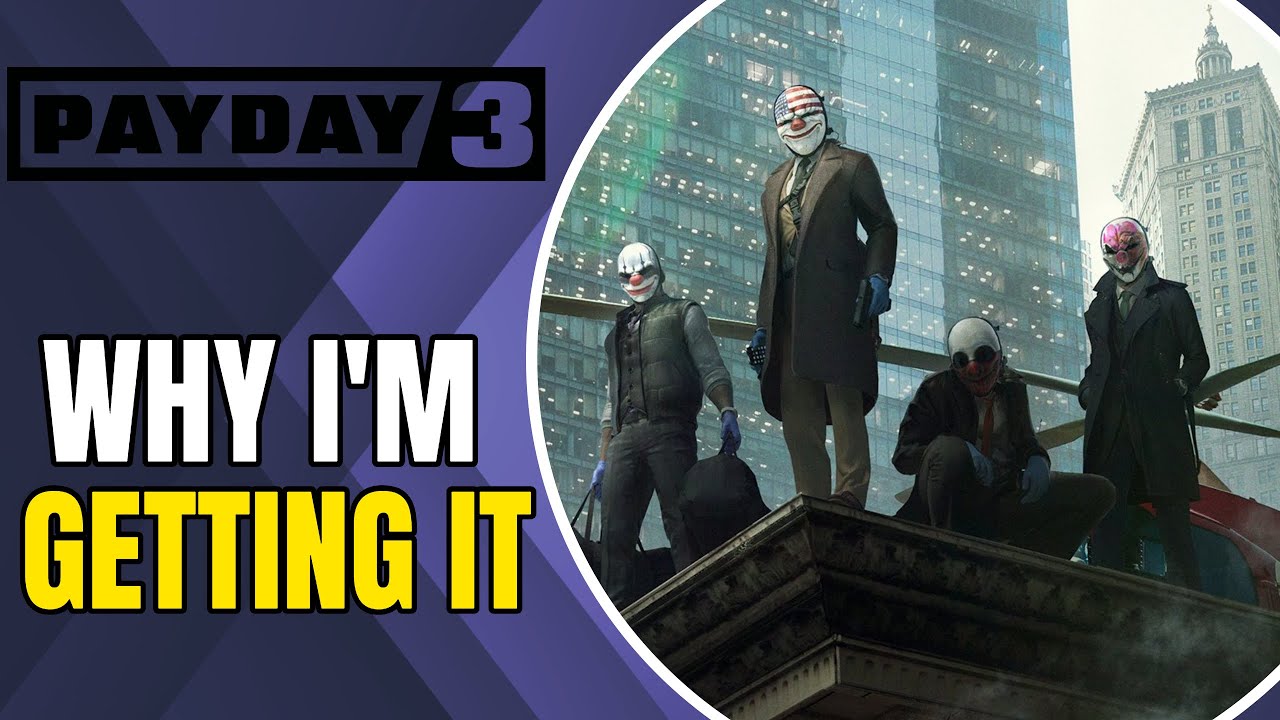 Why I'm Getting | Payday 3 - YouTube