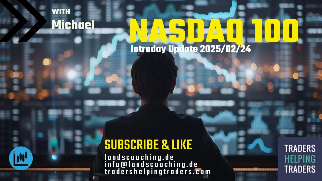 NASDAQ 100 Intraday Update 2025/02/24 - YouTube