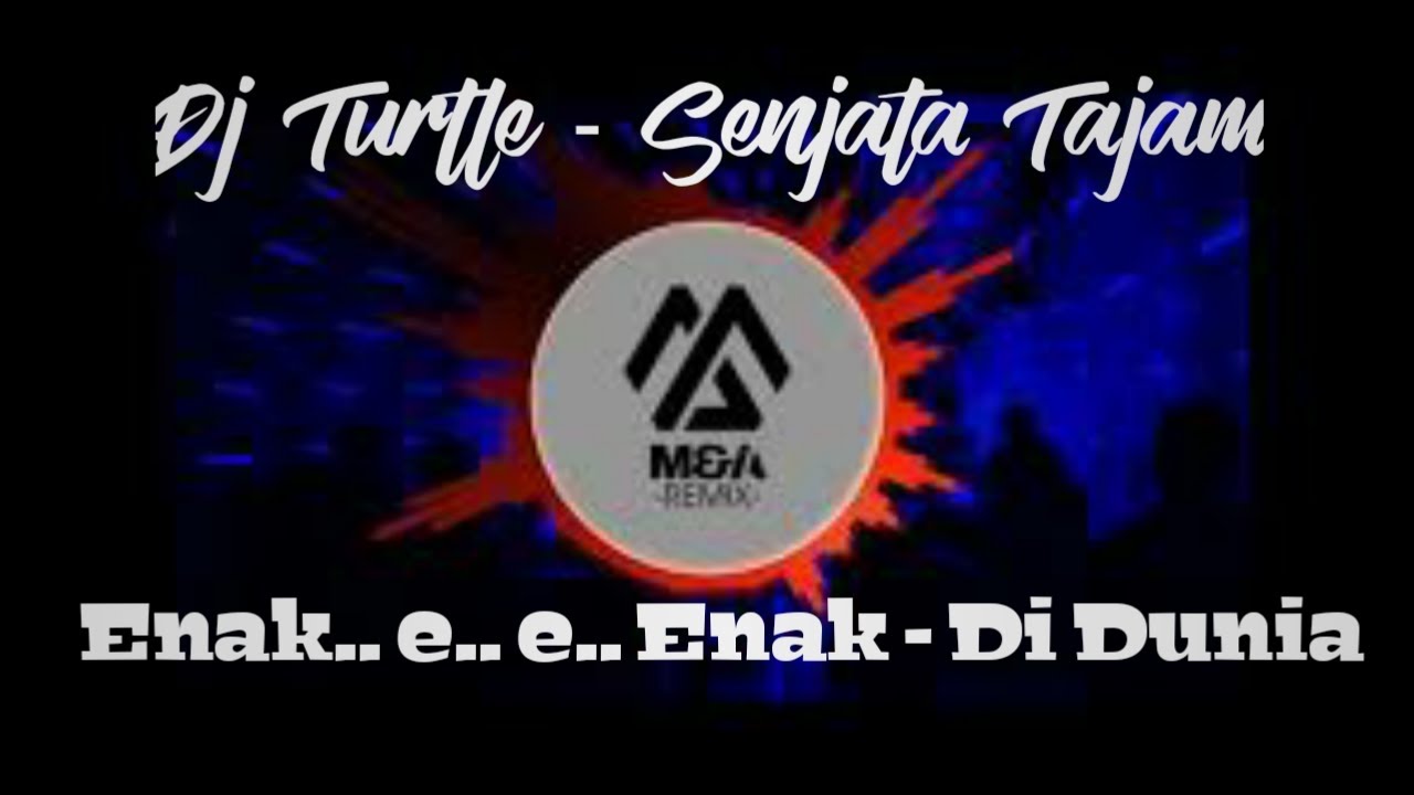 DJ TURTLE - DI DUNIA (SENJATA TAJAM) || Tiktok viral 2021 || Remix ...