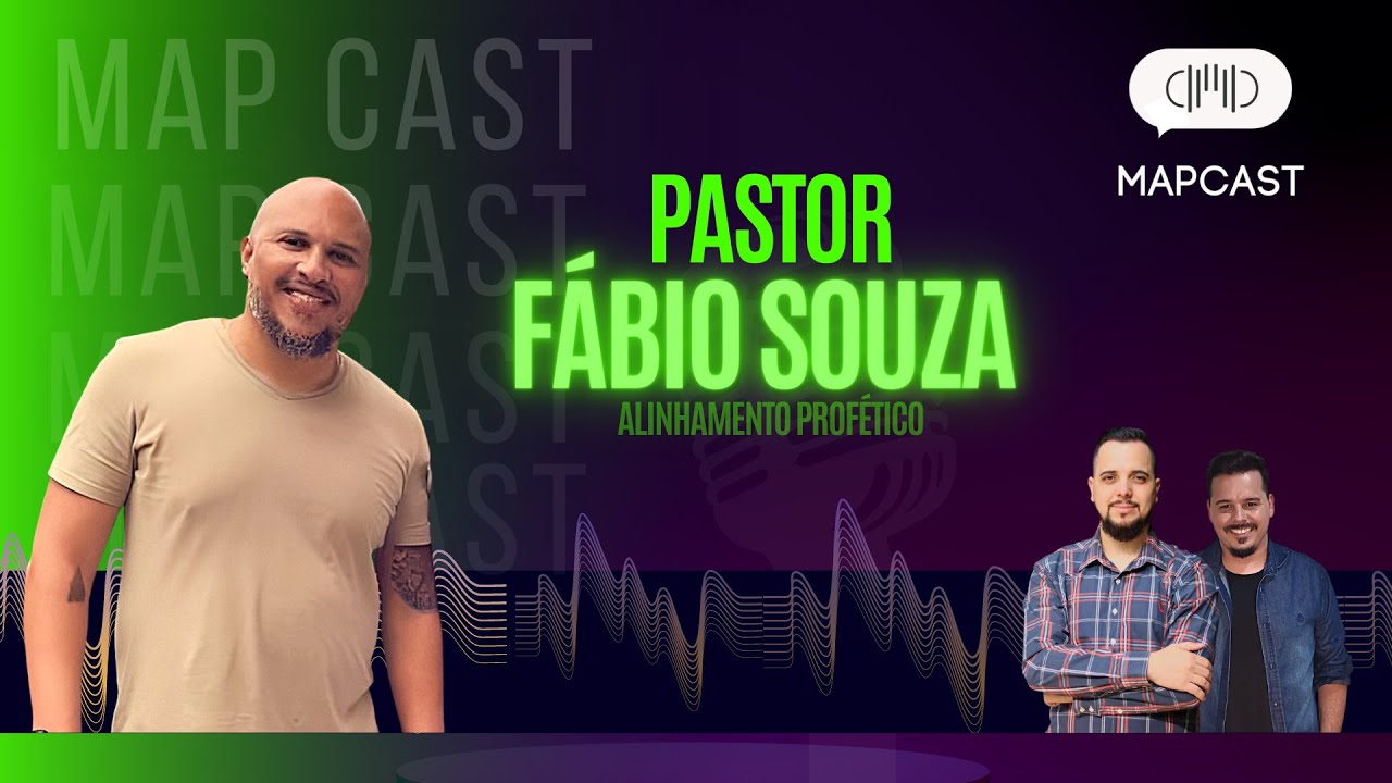 MapCast - Pr. Fábio Souza - Alinhamento Profético - YouTube