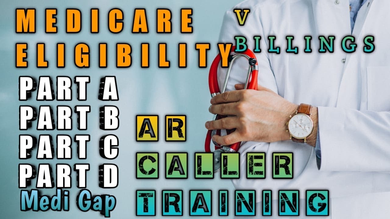 Medicare Eligibility Part A B C And D Medical Billing AR Caller Medicare Eligibility Part A B C And D Medical Billing AR Caller