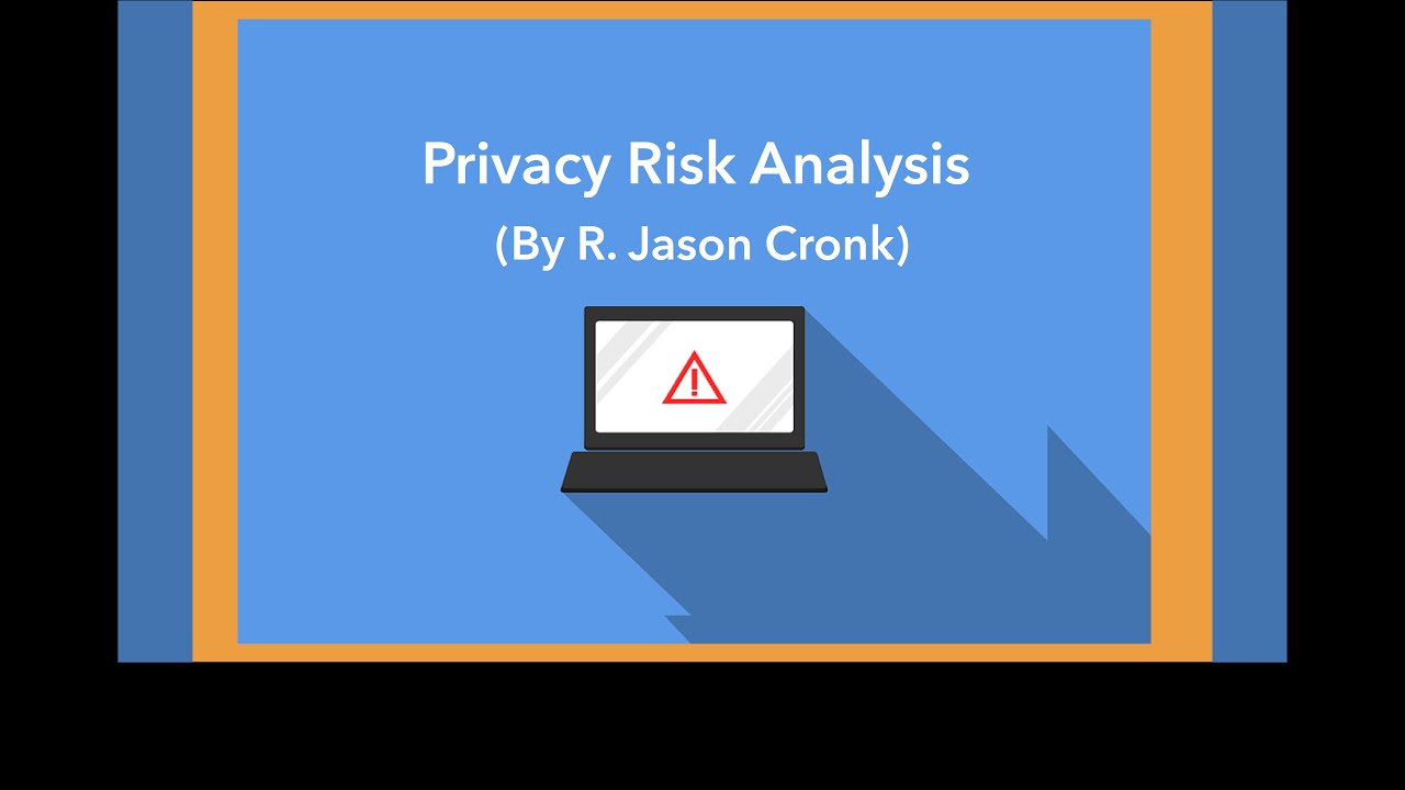 Privacy Risk Analysis (by R. Jason Cronk) - YouTube