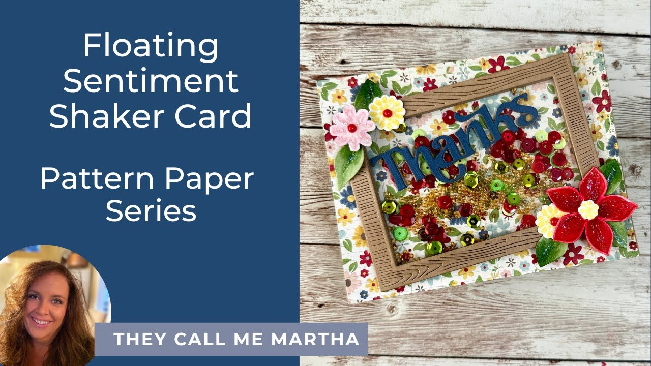Use pattern paper to create a floating sentiment shaker card - shaker card tutorial - YouTube