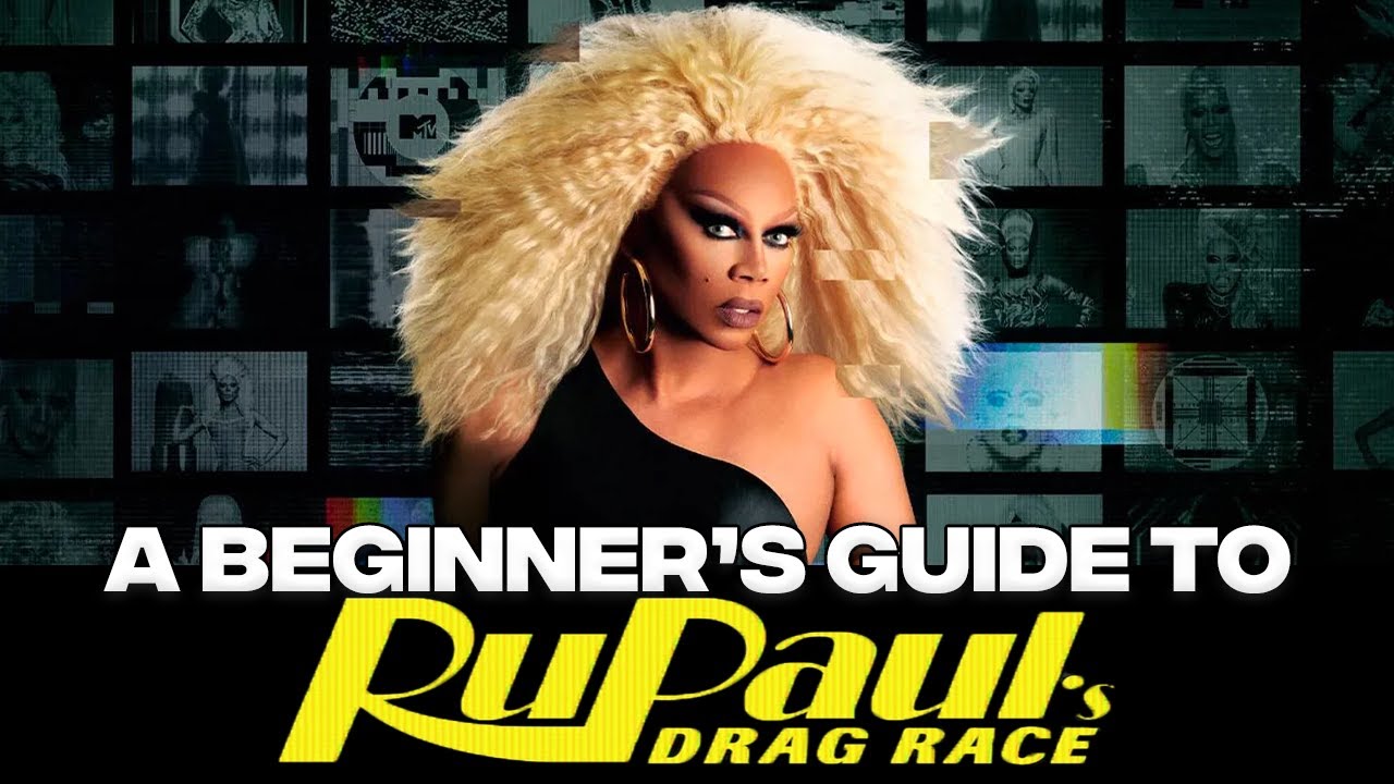 A Beginner's Guide to RuPaul's Drag Race - YouTube
