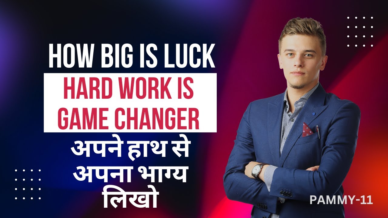 HOW BIG IS LUCK !! HARD WORK IS GAME CHANGER - YouTube