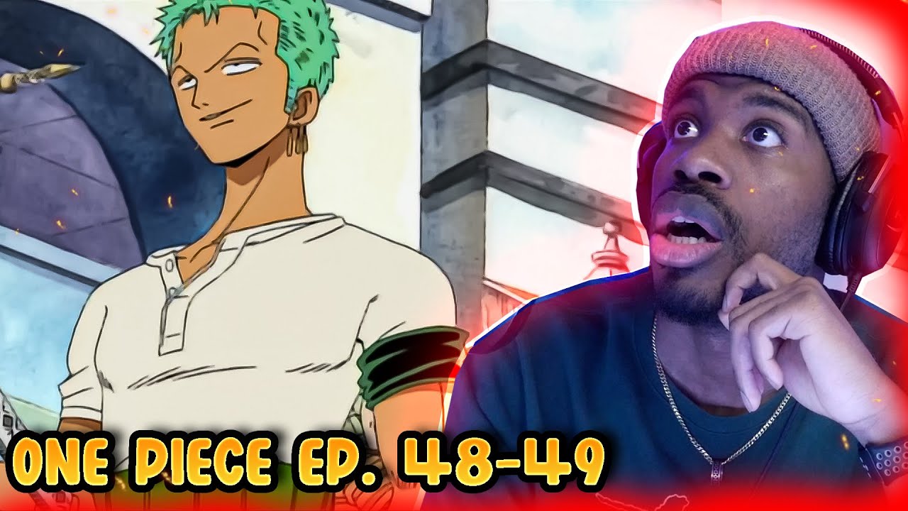 ZORO'S REALLY IS THAT GUY!!! One Piece Episode 48 & 49 Reaction - YouTube
