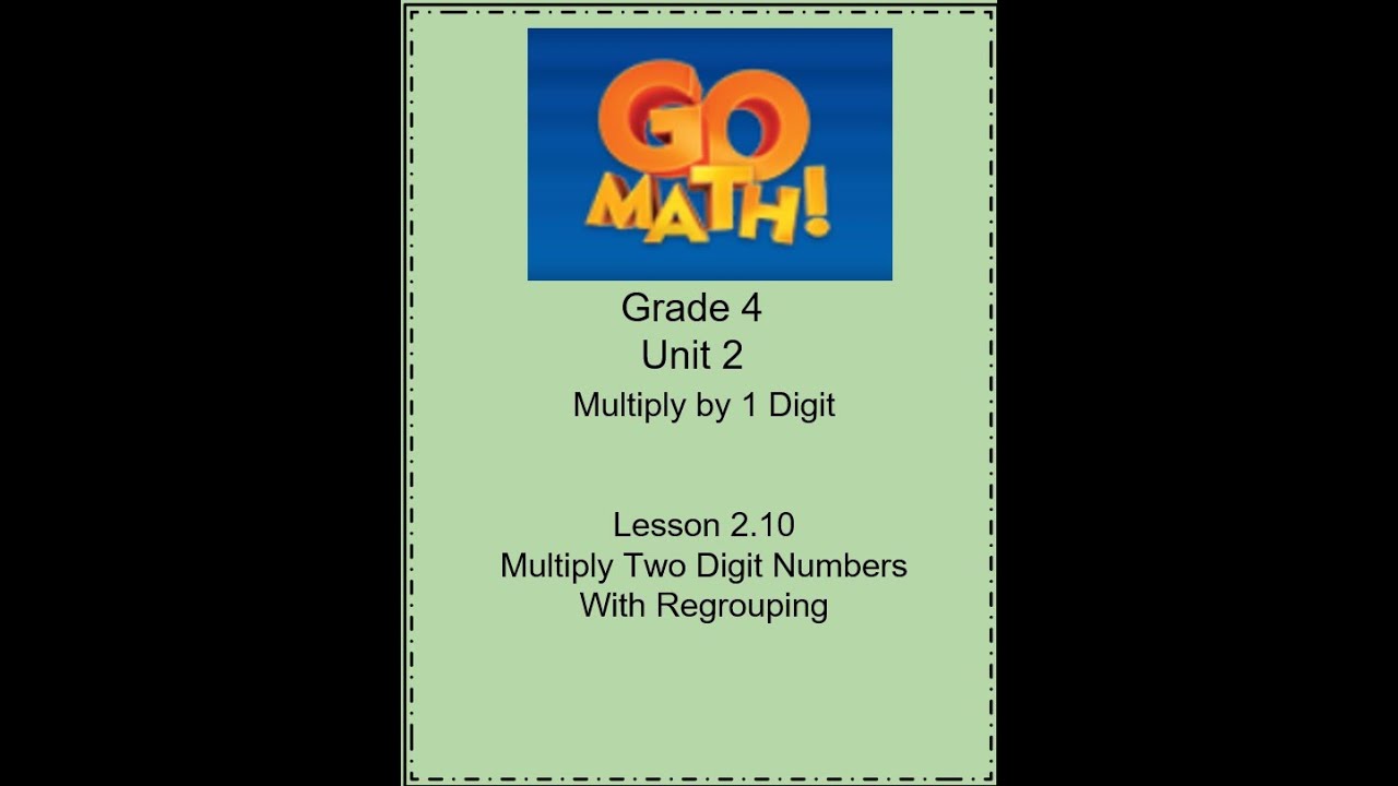 Grade 4 Go Math Lesson 2.10 Multiply 2-Digit Numbers with Regrouping ...