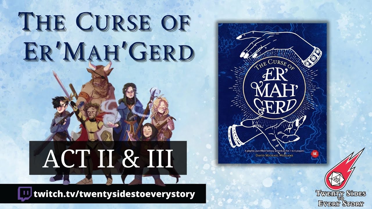 The Curse of Er'Mah'Gerd: Act 2 & 3 - YouTube