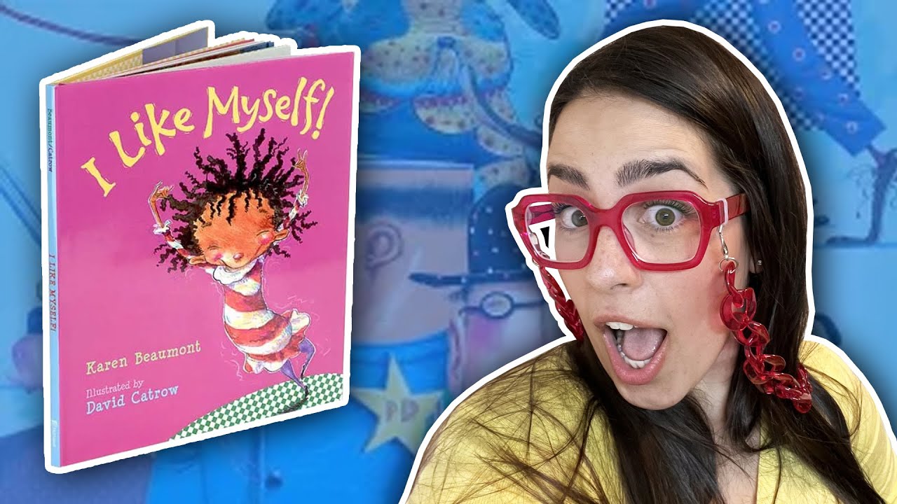 I LIKE MYSELF! by Karen Beaumont | Cha Cha's Reading Corner #001 - YouTube