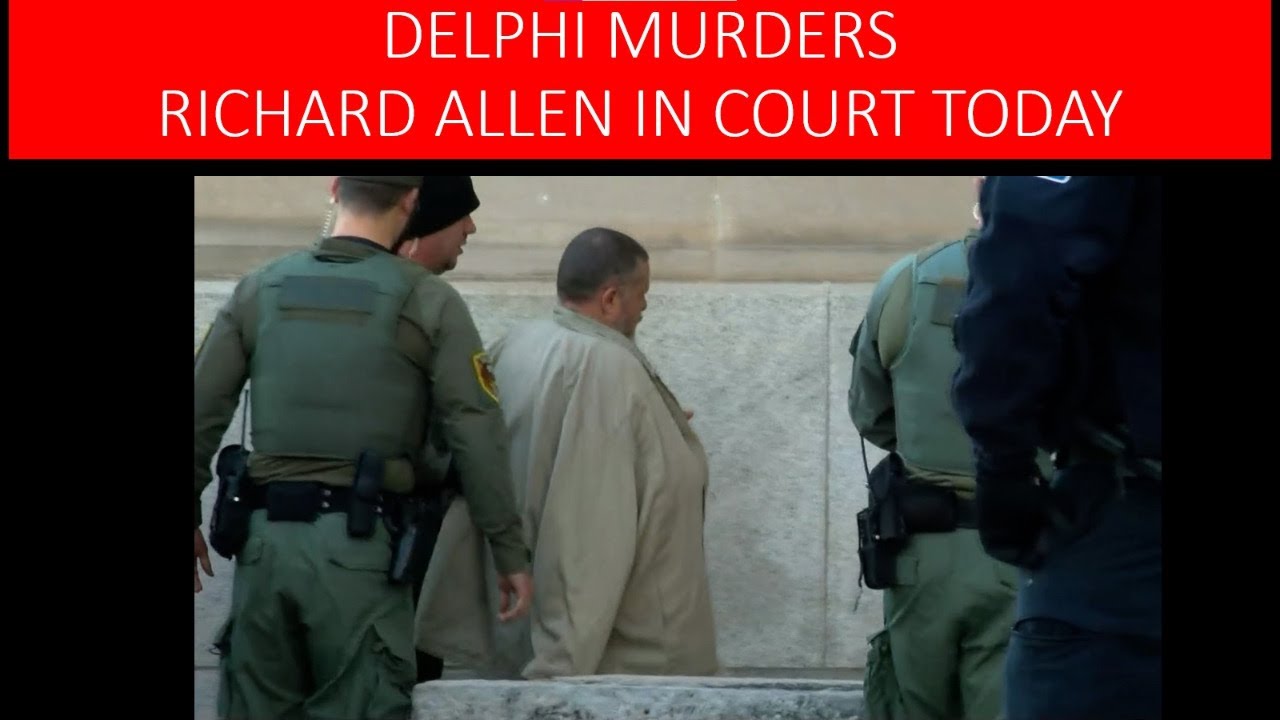 DELPHI MURDERS - RICHARD ALLEN IN COURT TODAY FOR PROABLE CAUSE ...