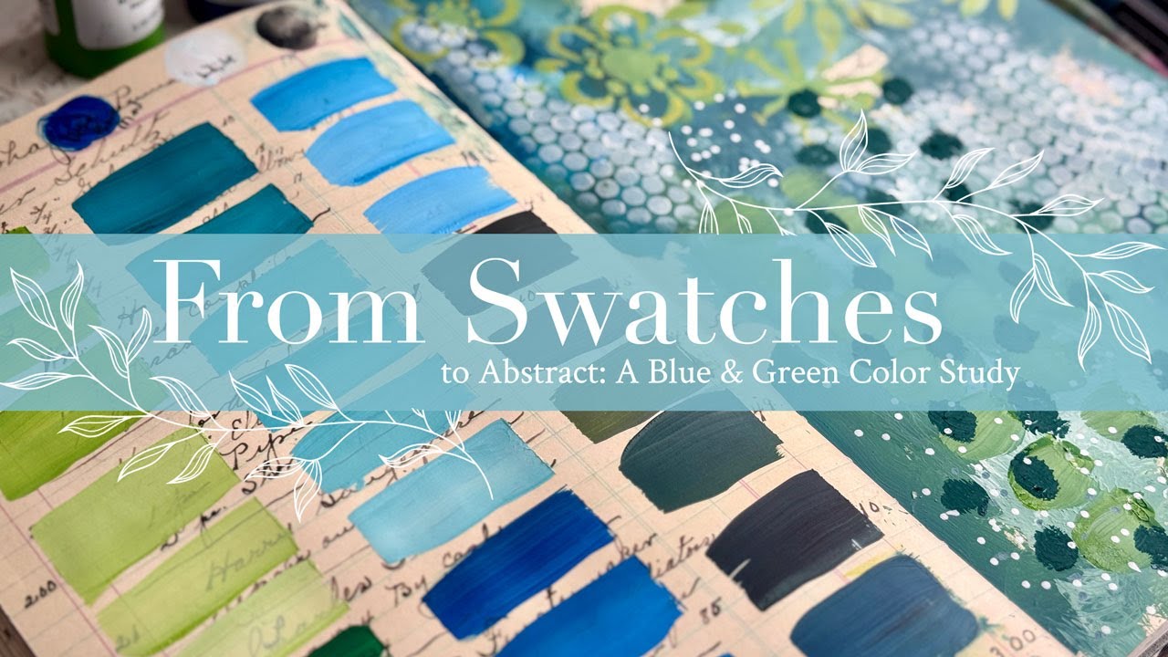 From Swatches to Abstract: A Blue & Green Color Study - YouTube