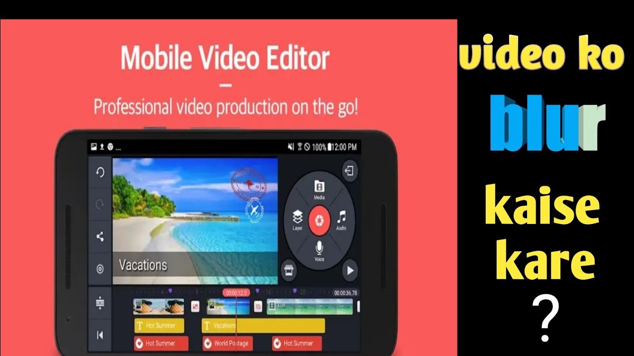 Video Ko Blur Kaise Kare | How To Blur Video | Kinemaster Editing - 01 | Hindi | Tech V - YouTube