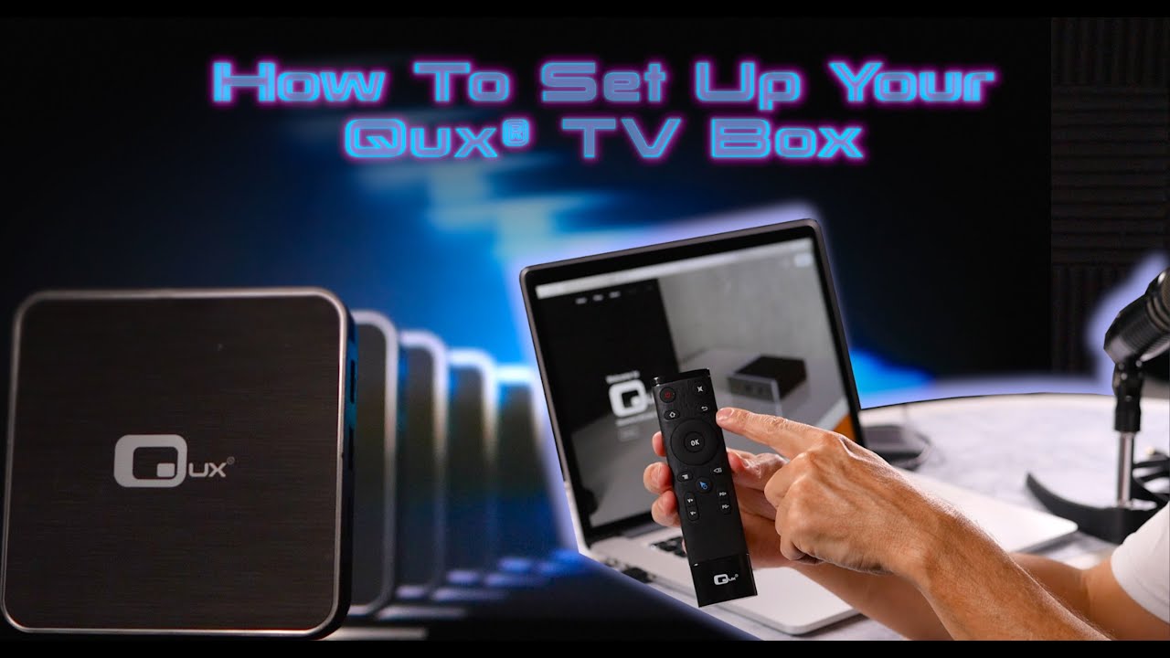 How To Set Up Your Qux® TV Box - YouTube