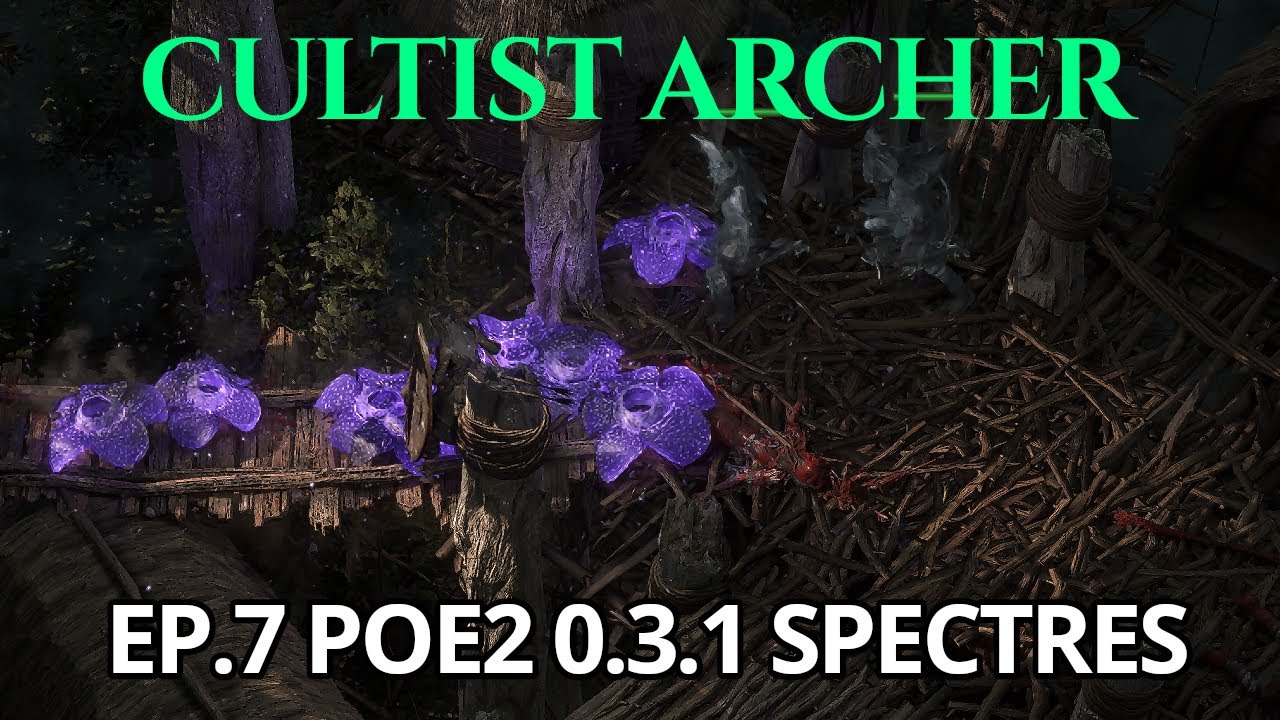 EP7 | Cultist Archer | Spectre Showcase | POE2 0.3.1 Endgame T15 ...