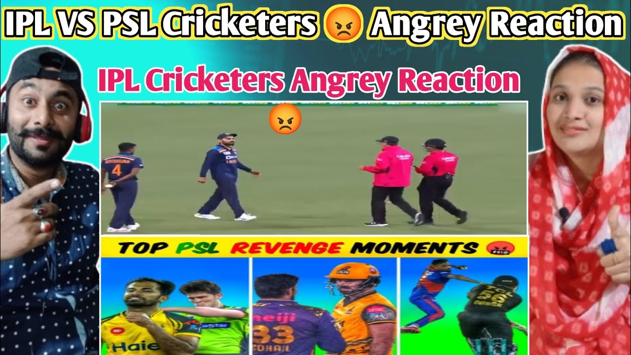 Indian IPL Cricketers Angrey Reaction VS PSL Pakistani Cricketers ...