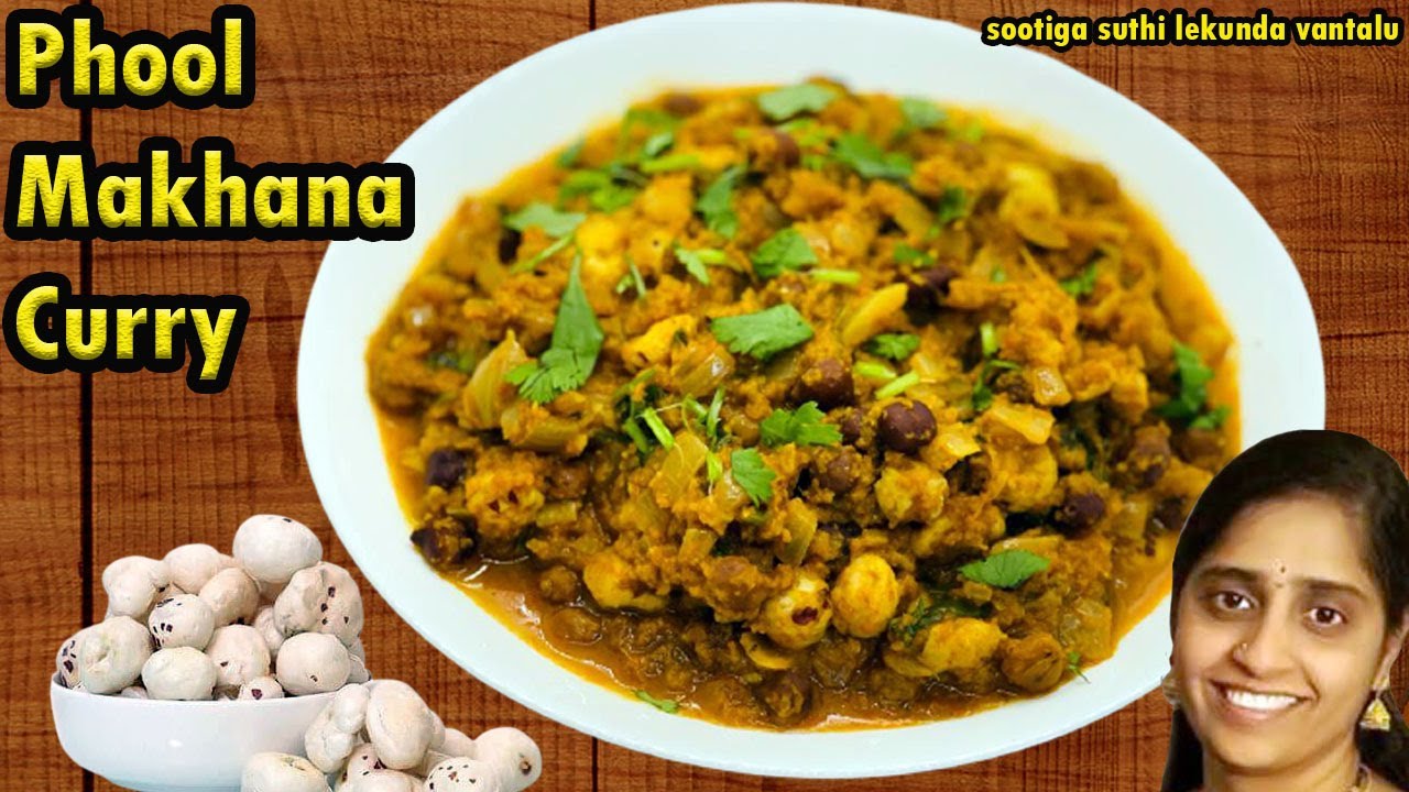Phool Makhana Curry | Phool Makhana Tomato Curry | Lotus Seeds Curry ...