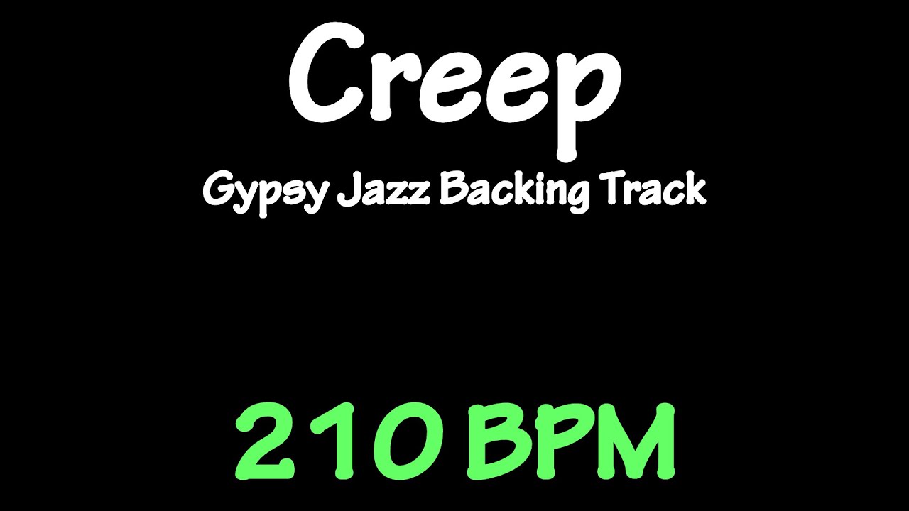 Creep - Gypsy Jazz Backing Track 210 BPM - Django Reinhardt - YouTube