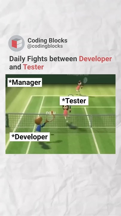 Daily Fight Between Developer And Tester Who Else Can Relate Coding Blocks Code