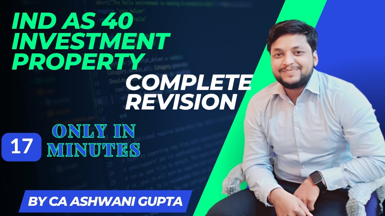 IND AS 40: Investment property Complete Revision By Ashwani gupta - YouTube