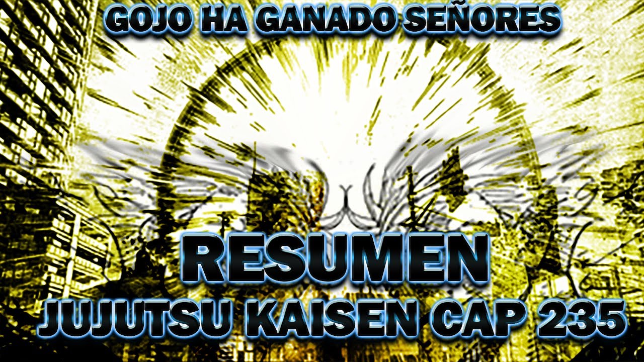 JUJUTSU KAISEN CAP 235 (GOJO HA GANADO) #jujutsukaisen - YouTube