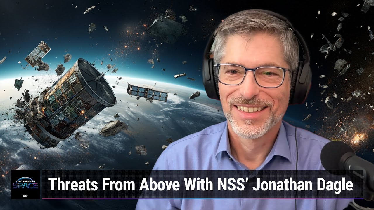 Threats From Above - Jonathan Dagle, Policy Chief of the National Space ...