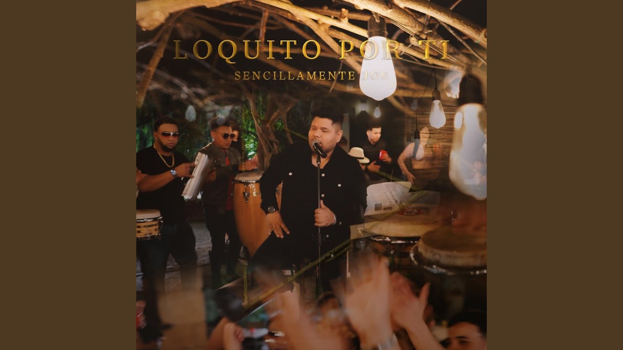 Loquito por Ti - YouTube Music
