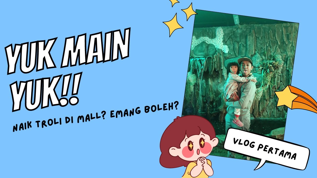 YUK MAIN YUK! NAIK TROLI DI MALL? EMANG BOLEH? 😱 (VLOG PERTAMA) - YouTube