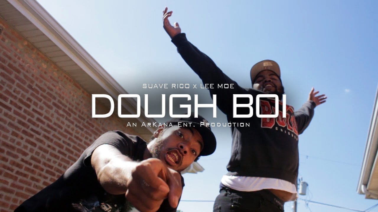 LEE MOE x SUAVE RICO - "DOUGH BOI" (OFFICIAL VIDEO)| DIR. By ...