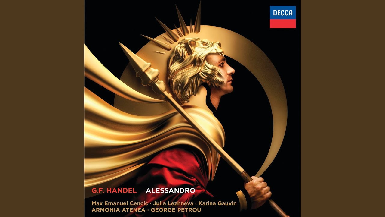 Handel: Alessandro - Opera in 3 Acts, HWV 21 / Act 1 - Aria: "A sprone ...
