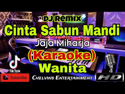 CINTA SABUN MANDI - JAJA MIHARJA (Karaoke) DISCO Dj Remix || Nada Wanita || E=DO