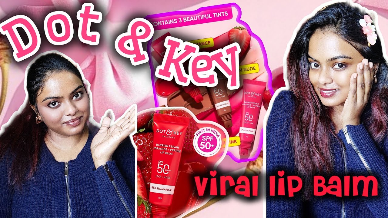 Dot And Key ceremide Lip Balm|Dot And Key Viral lip balm|Dot And Key ...
