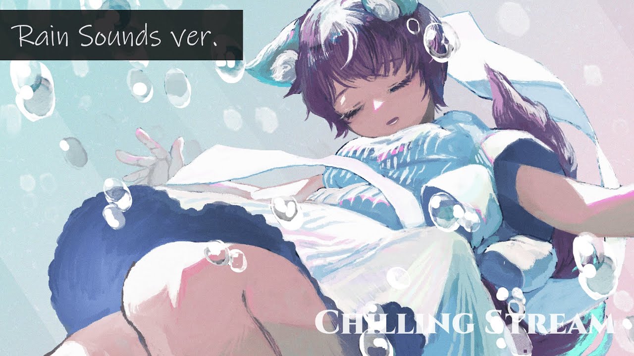 Rain Sounds ver. 】 Chilling Stream. - YouTube