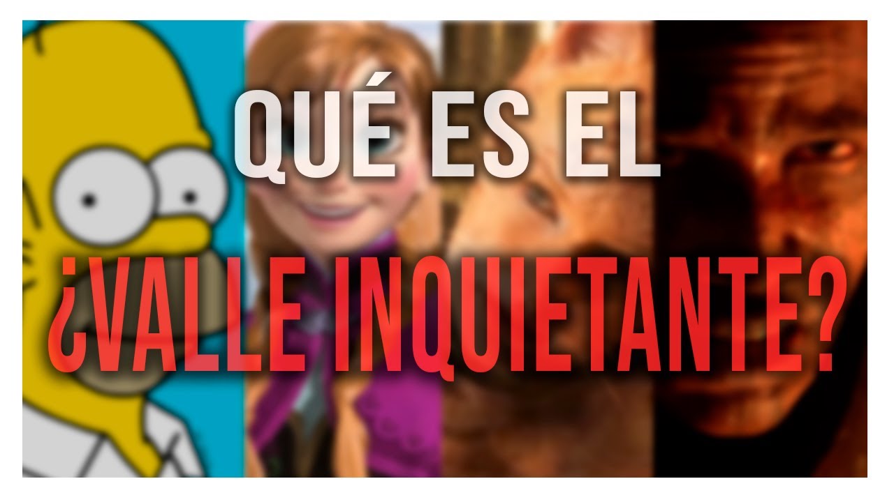 EL VALLE INQUIETANTE en LOS EFECTOS ESPECIALES (VFX) - YouTube